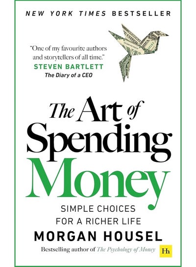 The Art of Spending Money: Simple Choices for a Richer Life (From ...