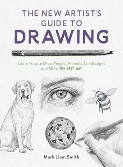 The New Artists Guide To Drawing Learn How To Draw People Animals ...