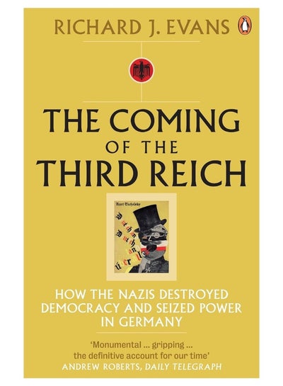 The Coming of the Third Reich: How the Nazis Destroyed Democracy and ...