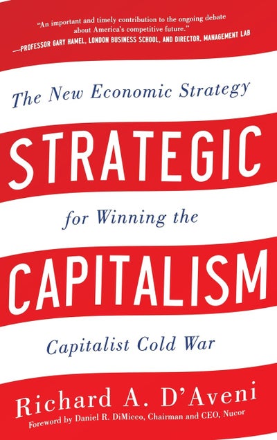 Strategic Capitalism: The New Economic Strategy for Winning the ...