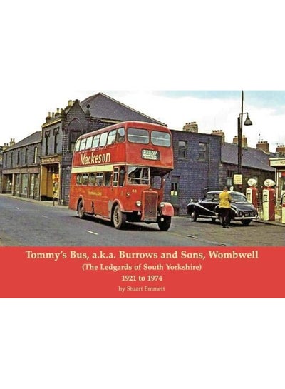 Tommy's Bus, a.k.a. Burrows and Sons, Wombwell: (The Ledgards of South ...