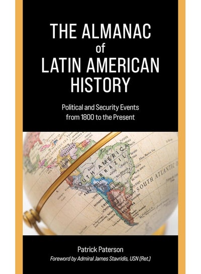 The Almanac of Latin American History: Political and Security Events ...