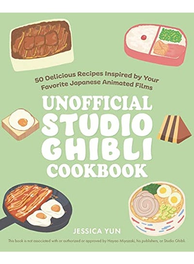 The Unofficial Studio Ghibli Cookbook: 50+ Delicious Recipes Inspired ...