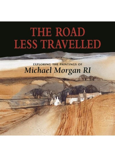 The Road Less Travelled : Exploring the Paintings of Michael Morgan RI ...
