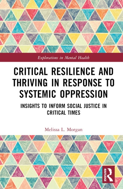Critical Resilience and Thriving in Response to Systemic Oppression ...