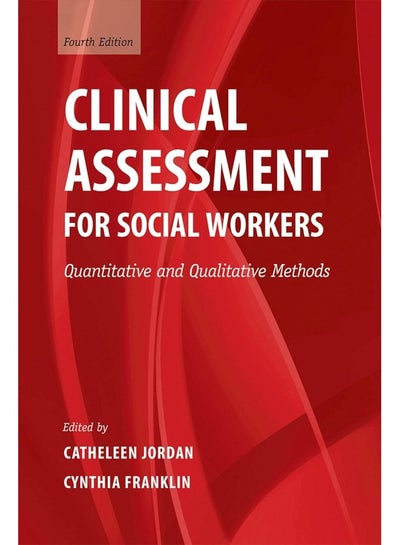 Clinical Assessment for Social Workers: Quantitative and Qualitative ...