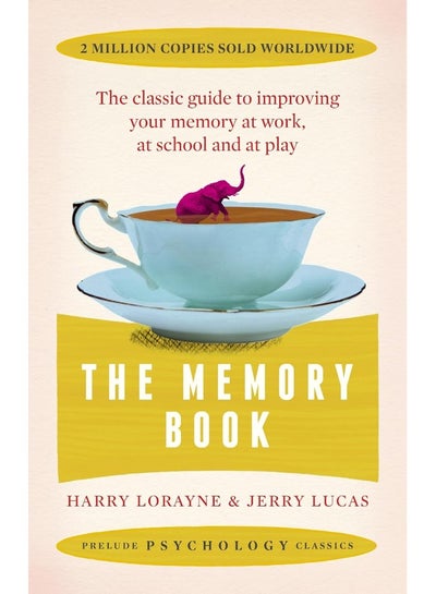 The Memory Book: the classic guide to improving your memory at work, at school and at play price ...