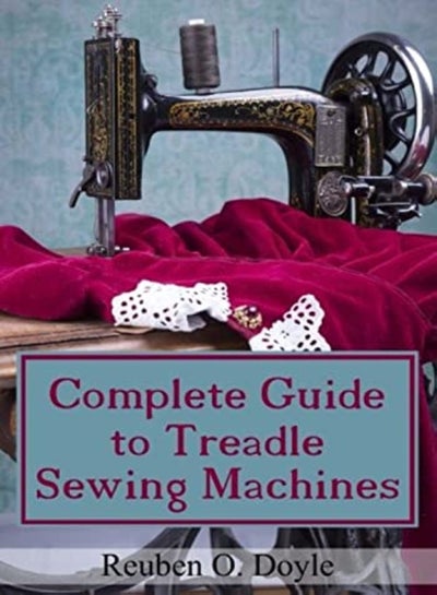 Complete Guide To Treadle Sewing Machines price in UAE | Noon UAE | kanbkam