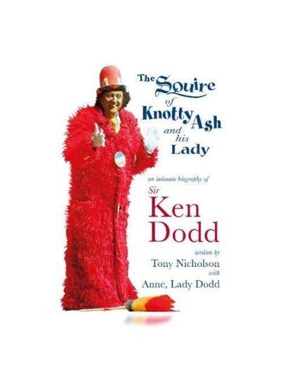 The Squire of Knotty Ash and his Lady: An intimate biography of Sir Ken Dodd price in UAE | Noon ...