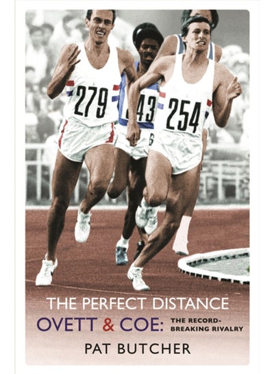 The Perfect Distance : Ovett and Coe: The Record Breaking Rivalry price ...