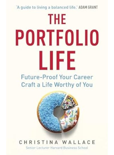 The Portfolio Life: Future-Proof Your Career and Craft a Life Worthy of ...