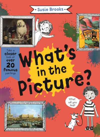 What's in the Picture? : Take a Closer Look at over 20 Famous Paintings ...