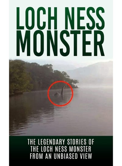 Loch Ness Monster: The Legendary Stories of the Loch Ness Monster From ...