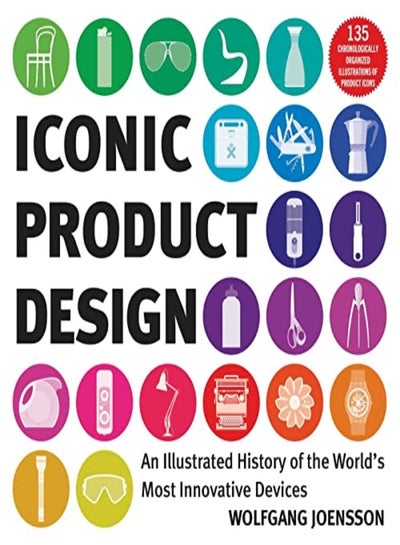 سعر Iconic Product Design: An Illustrated History of the World's Most ...