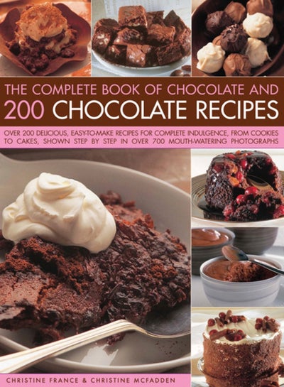 The Complete Book of Chocolate and 200 Chocolate Recipes : Over 200 ...