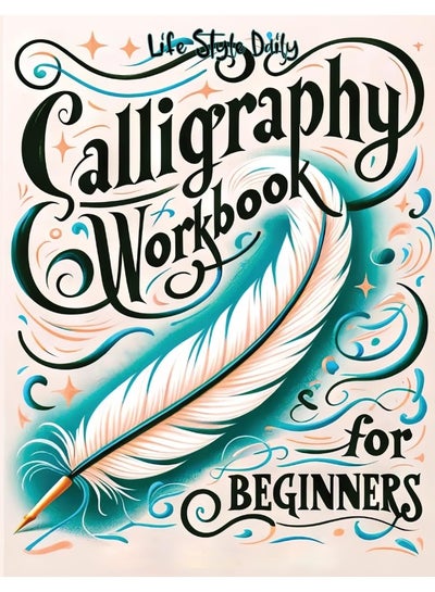 سعر Calligraphy Workbook for Beginners: Simple and Modern Handwriting ...
