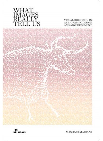 What Images Really Tell Us: Visual Rhetoric in Graphic Design, Art and ...