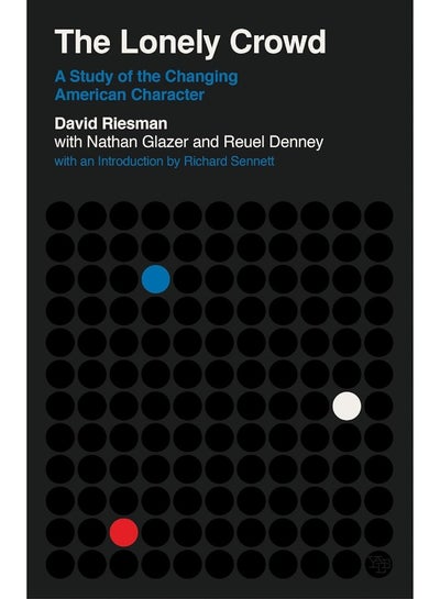 The Lonely Crowd: A Study of the Changing American Character price in ...