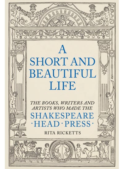 A Short and Beautiful Life : The Books, Writers and Artists who made ...