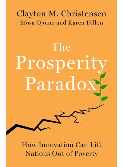 The Prosperity Paradox: How Innovation Can Lift Nations Out of Poverty ...