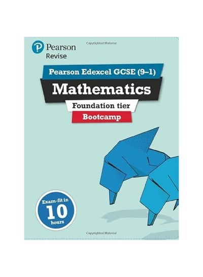 Pearson REVISE Edexcel GCSE Maths (9-1) Foundation Bootcamp: For 2024 and 2025 assessments and ...