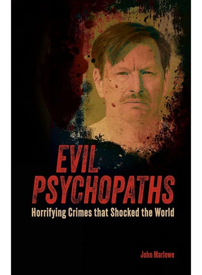Evil Psychopaths: Horrifying Crimes that Shocked the World price in UAE ...