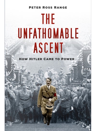 سعر The Unfathomable Ascent : How Hitler Came to Power فى السعودية ...