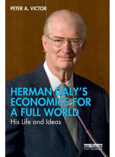 سعر Herman Daly s Economics for a Full World His Life and Ideas ...