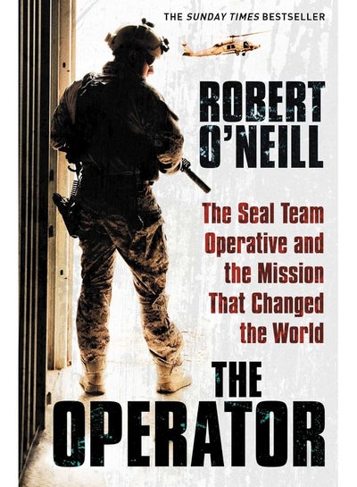 The Operator: The Seal Team Operative And The Mission That Changed The ...