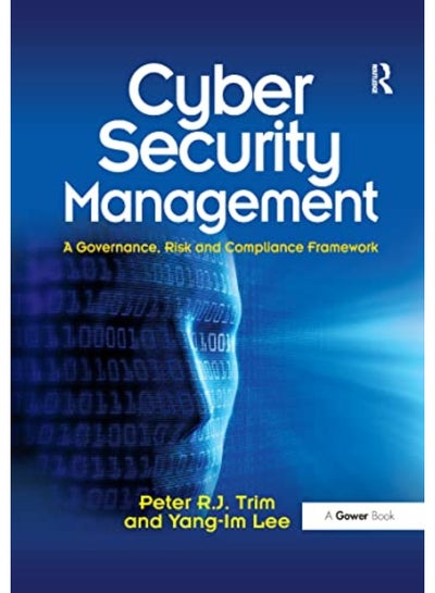 Cyber Security Management A Governance Risk And Compliance Framework ...