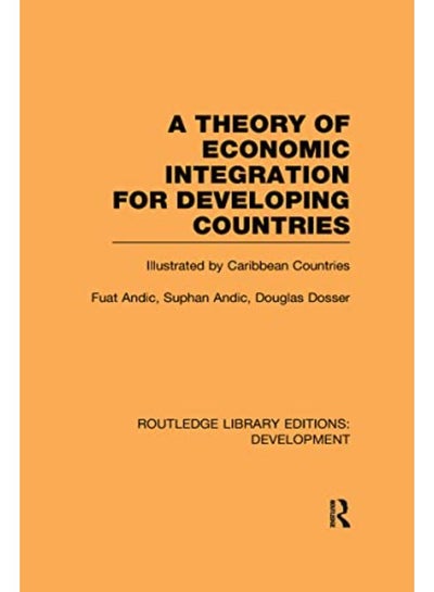 سعر A Theory of Economic Integration for Developing Countries ...