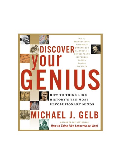 Discover Your Genius: How to Think Like History's Ten Most ...