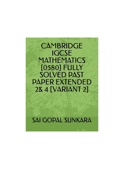 Cambridge Igcse Mathematics [0580] Fully Solved Past Paper Extended ...