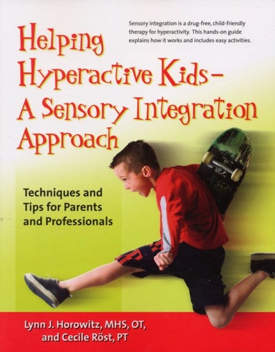 Helping Hyperactive Kids: A Sensory Integration Approach - Paperback ...