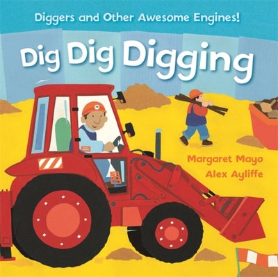 Dig Dig Digging: Padded Board Book printed_book_board_book english - 06 ...