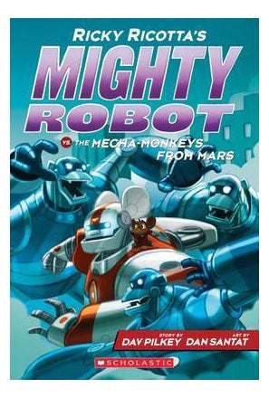 Ricky Ricotta's Mighty Robot Vs. The Mecha-Monkeys From Mars Book 4 ...