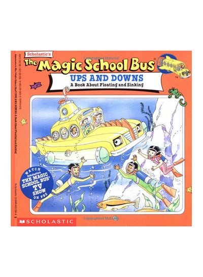 The Magic School Bus Ups And Downs: A Book About Floating And Sinking ...