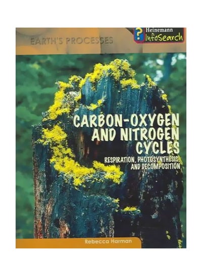 سعر Carbon-Oxygen And Nitrogen Cycles: Respiration, Photosynthesis, And ...