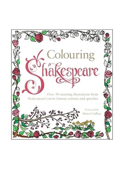 سعر Colouring Shakespeare: Over 30 Stunning Illustrations From Shakespeare's Most Famous Sonnets ...