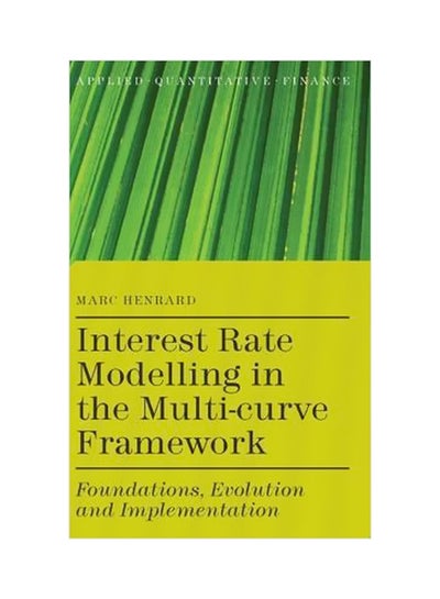 Interest Rate Modelling In The Multi-curve Framework: Foundations ...