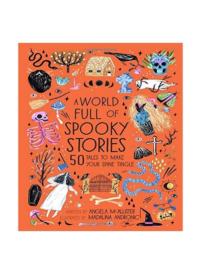A World Full Of Spooky Stories: 50 Tales To Make Your Spine Tingle ...