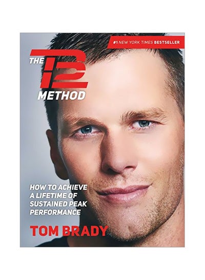 The TB12 Method: How To Achieve A Lifetime Of Sustained Peak ...