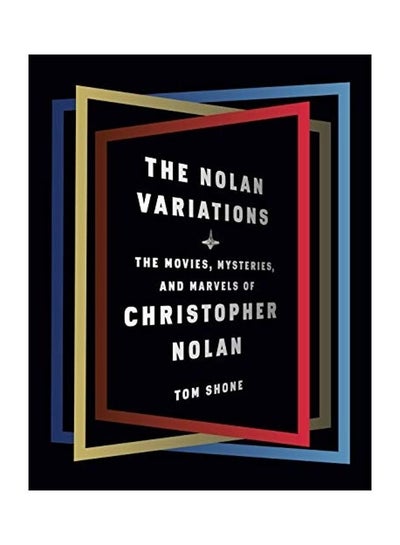 The Nolan Variations: The Movies, Mysteries, and Marvels of Christopher ...